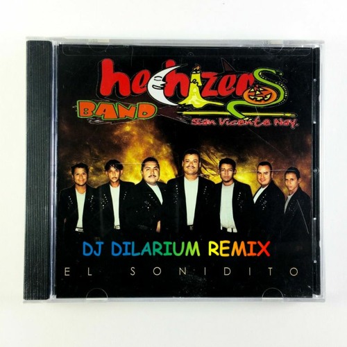 Stream Hechizeros Band - El Sonidito (DJ Dilarium Remix) [Short Mix] by ...