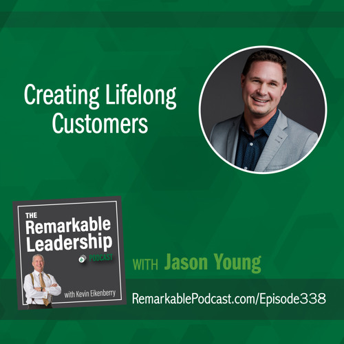 Stream Creating Lifelong Customers with Jason Young by The Remarkable ...