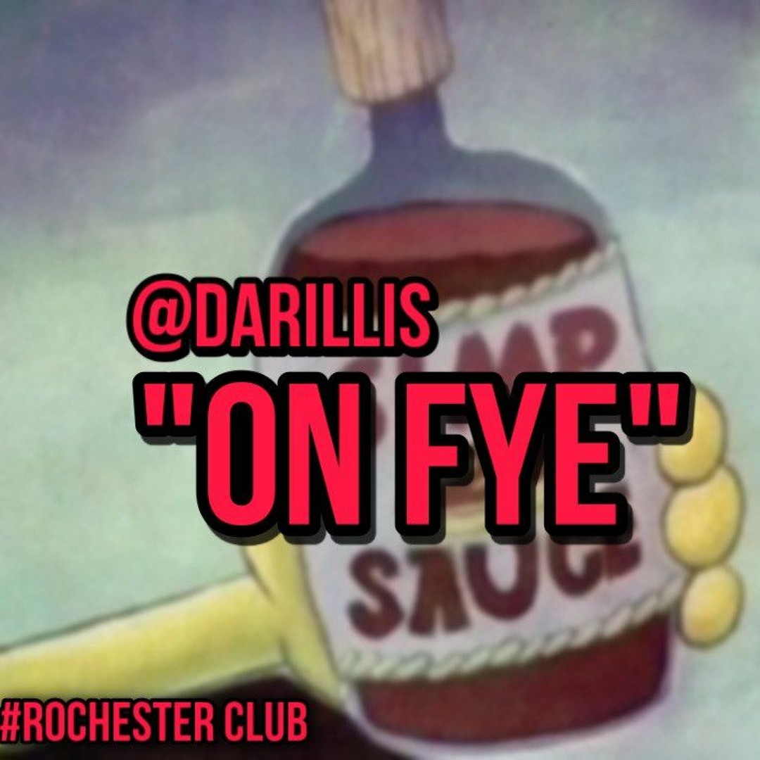 Stream On Fye - @Darillis (#RochesterClub) by DarillisBeats | Listen ...