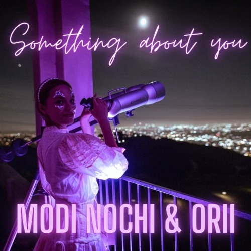 Stream Modi Nochi & ORII - Something about you by ORII | Listen online ...