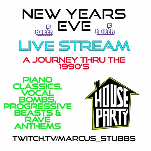 Stream Marcus Stubbs - New Years Eve 2021 House Party Speacial by ...