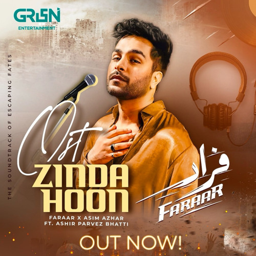 Stream Faraar | Full OST | Zinda Hoon 🎙 Singer: Asim Azhar & Ashir | Ft ...