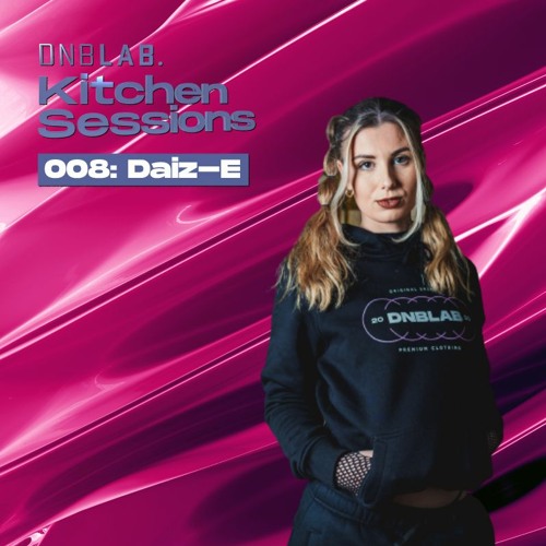 Stream Kitchen Sessions Vol - 008 DAIZ-E by DNB LAB. | Listen online ...