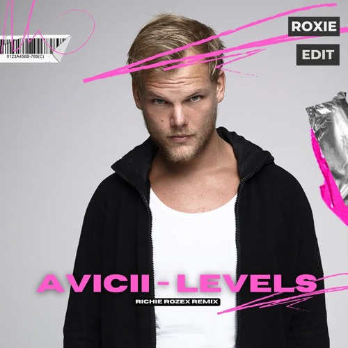 Stream Avicii - Levels (RICHIE ROZEX Remix) - ROXIE EDIT by ROXIE ...