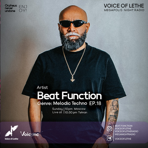 Stream VOICE OF LETHE Presents - "Beat Function" EP.18.mp3 by VOICE OF ...