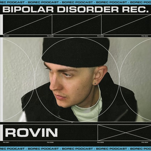Stream Bipolar Disorder Rec. Podcast 024 // ROVIN by Bipolar Disorder ...