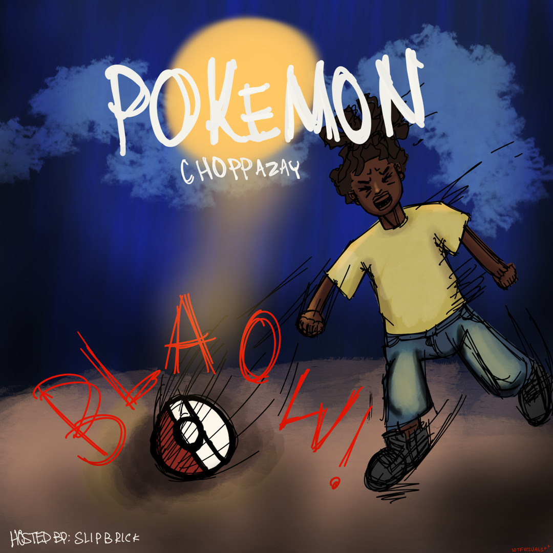Stream choppazay - pokemon (1act judah makkgin) [slipbrick + dj blat ...