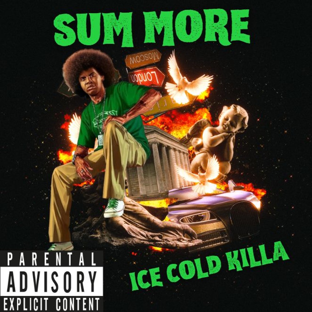 Stream SUM MORE by ICE COLD KILLA | Listen online for free on SoundCloud