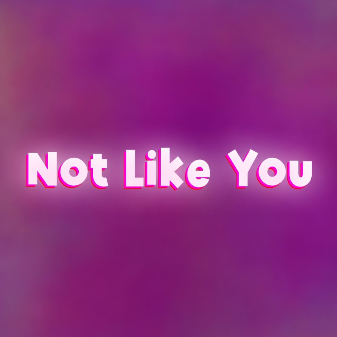 Stream Not Like You by NeverNova [Archive 2] | Listen online for free ...