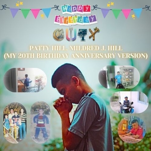 Stream Patty Hill, Mildred J. Hill - Happy Birthday to You (My 20th ...