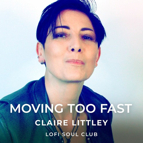 Stream Moving Too Fast by Claire Littley | Listen online for free on ...