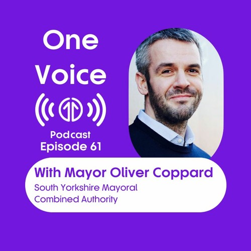 Stream One Voice with Mayor Oliver Coppard, South Yorkshire Mayoral ...