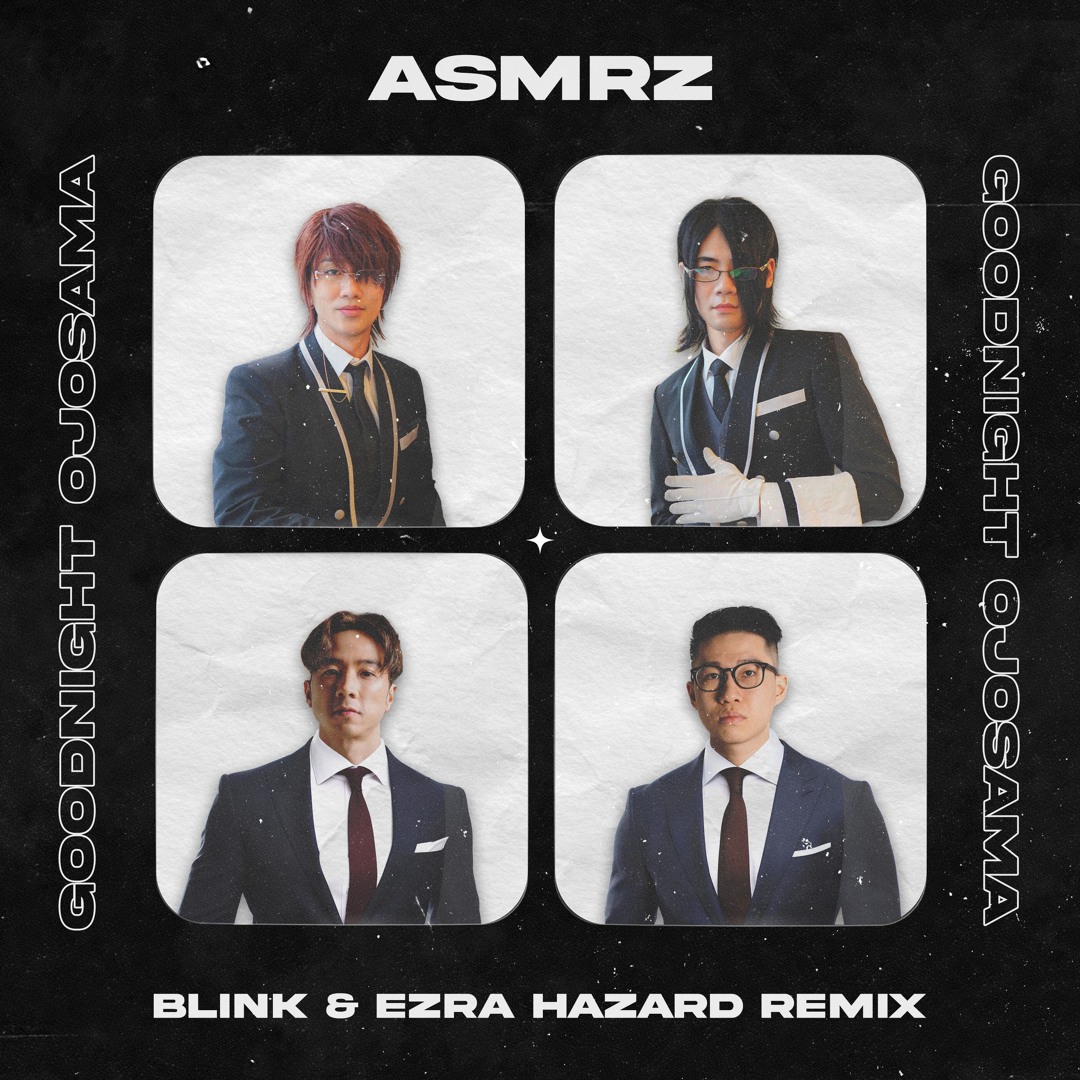 Stream ASMRZ - Goodnight Ojosama (Blink & Ezra Hazard Remix) by Ezra ...