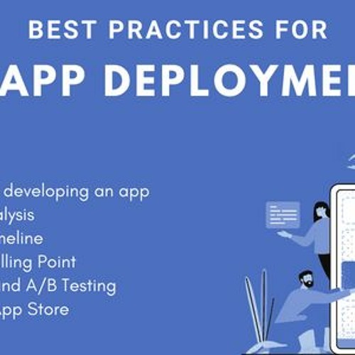Stream episode Best Practices For Mobile App Deployment 2023 by ...
