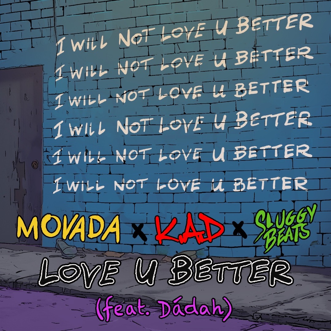 Stream Movada x K.A.D x Sluggy Beats - Love U Better (feat. Dadah ...