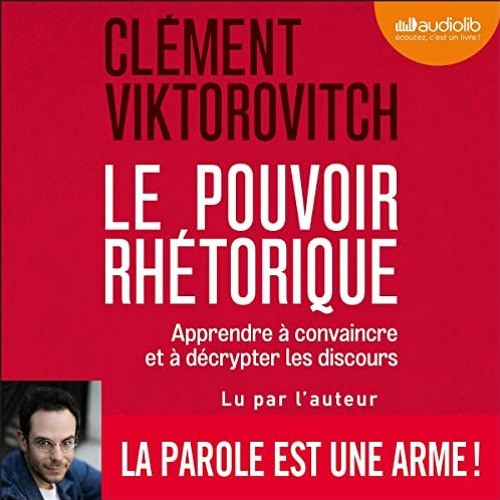 Stream Livre Audio Gratuit 🎧 : Le Pouvoir Rhétorique, De Clément ...