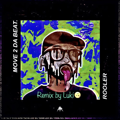 Stream ROOLER - MOVE 2 DA BEAT (Remix by Luki) by Luki 🙃 | Listen ...