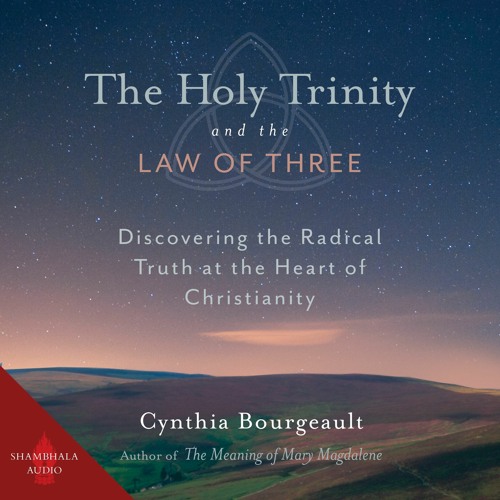 Stream The Holy Trinity And The Law Of Three Audiobook Sample from Shambhala Publications ...