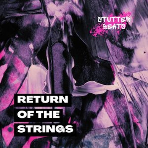 Stream Return Of The Strings by Stutter Beats | Listen online for free ...