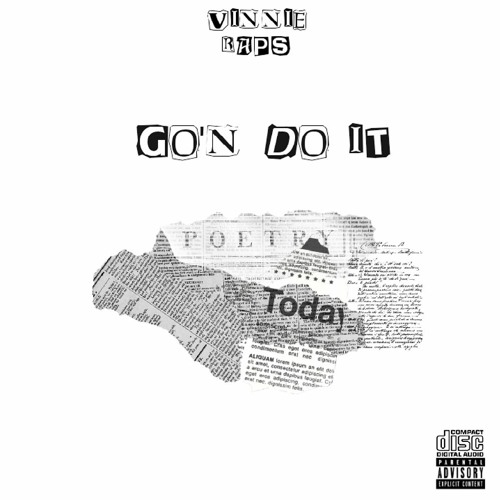 Stream Gon Do It by Vinnie Raps | Listen online for free on SoundCloud
