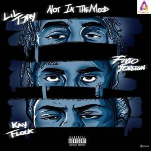 Stream Lil Tjay , Kay Flock , Fivio Foreign : Not In The Mood (slowed ...