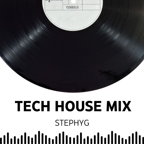 Stream House/ Tech House mix(STEPHYG SESSIONS 001) by STEPHYG | Listen ...
