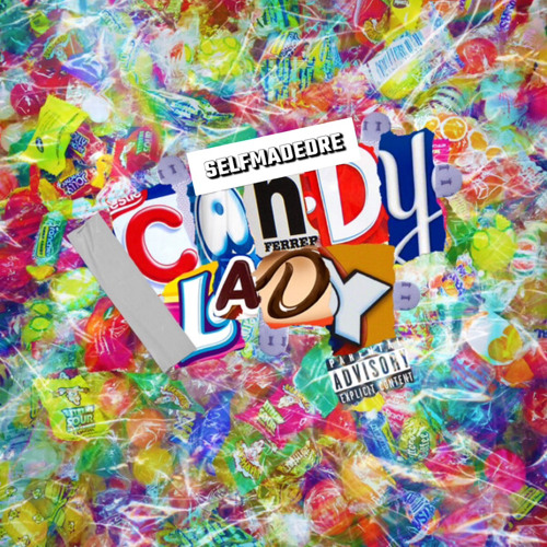 Stream Candy Lady by SelfmadeDre | Listen online for free on SoundCloud
