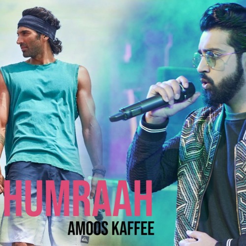Stream Humraah (Cover) - Amoos Kaffee Malang Disha Patani, Aditya Roy ...