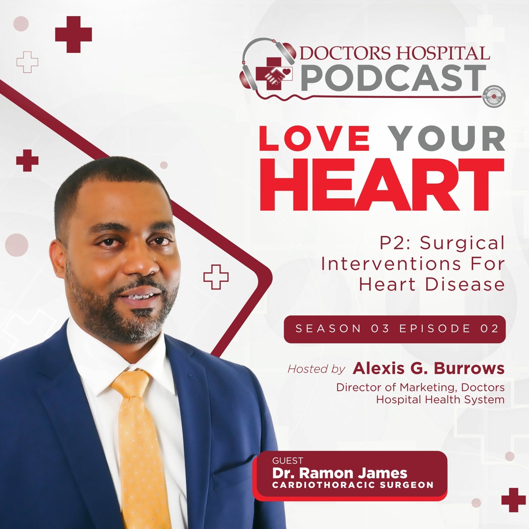 Stream Love Your Heart Part 2 with Dr. Ramon James by Doctors Hospital ...