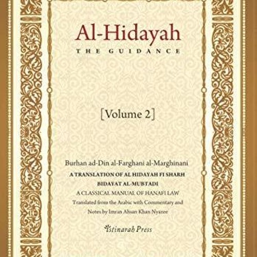 Stream PDf Al - Hidayah (The Guidance): A Translation Of Al Hidayah Fi ...