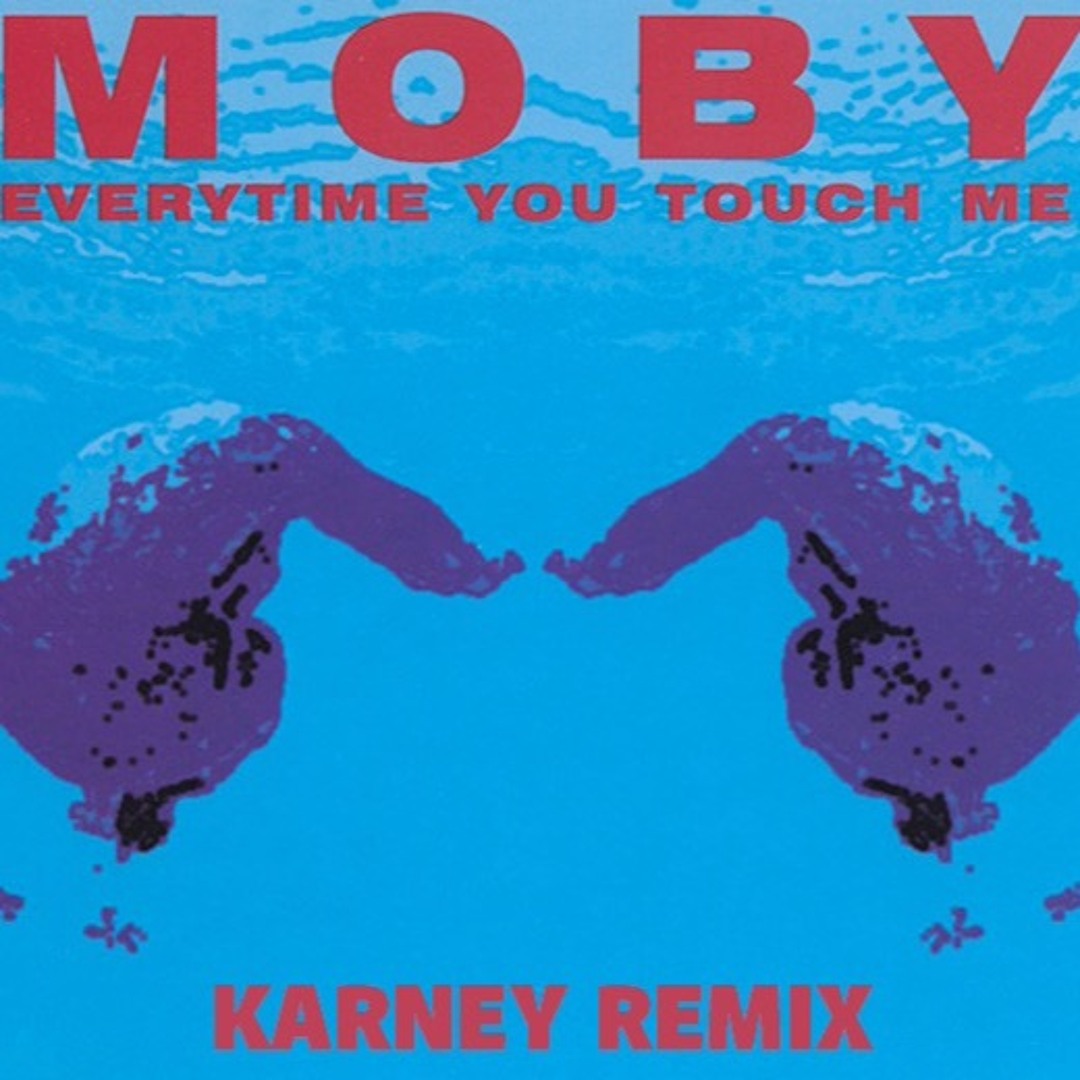 Stream Moby - Everytime You Touch Me (Karney Remix) [FREE DOWNLOAD] by ...