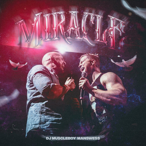 Stream Miracle by DJ Muscleboy | Listen online for free on SoundCloud