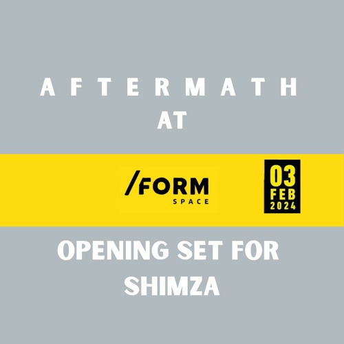 Stream AFTERMATH @ FORM Space, Cluj-Napoca | Opening set for SHIMZA ...