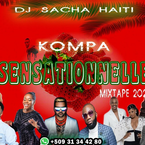 Stream SENSATIONNELLE COMPAS MIX 2022 - MIXED BY DJ SACHA HAITI.mp3 by ...