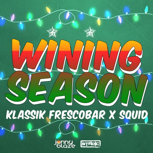 Stream Klassik Frescobar x Squid - Wining Season (Traffic Jam Riddim ...