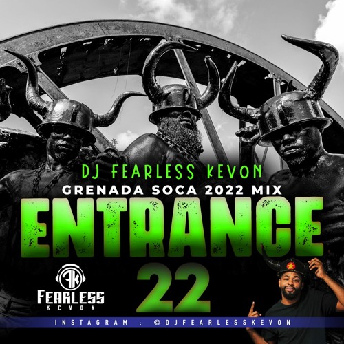 Stream DjFearlessKevon - Entrance Soca Mix 2022 (Grenada) by Dj ...