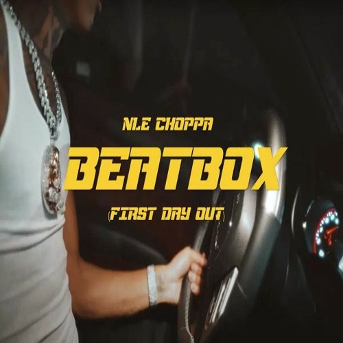 Stream NLE Choppa - Beat Box “First Day Out” (Instrumental) by ...