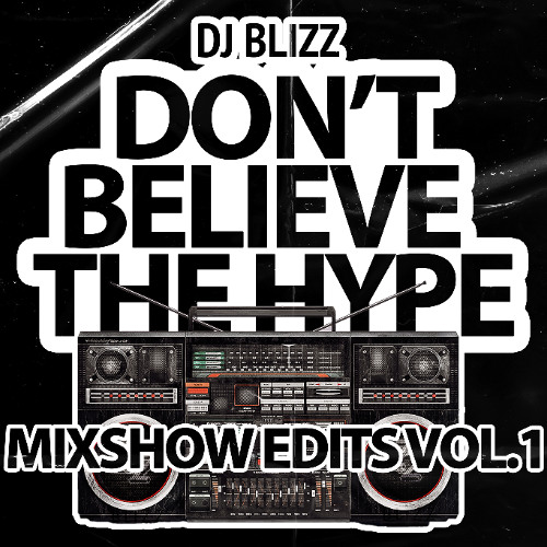 Stream DON'T BELIEVE THE HYPE by DJ BLIZZ (DBTH) - Vol.01 / / Click Buy = Free download by DJ ...