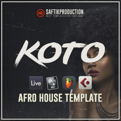 Stream Koto – Epic Afro House Template for Ableton, Logic Pro, Cubase and FL Studio by Saftik ...