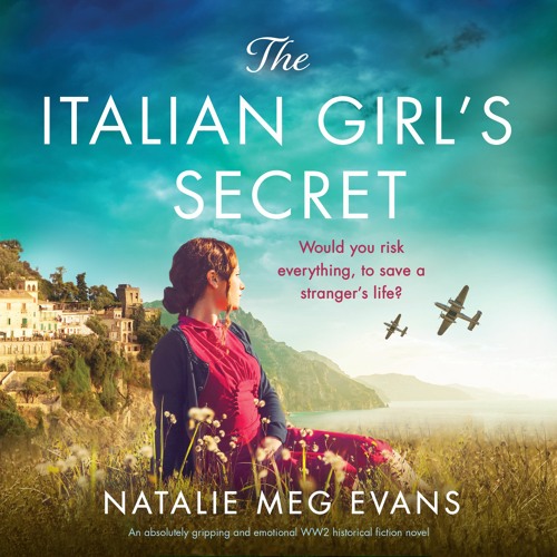 Stream The Italian Girl's Secret by Natalie Meg Evans, narrated by ...