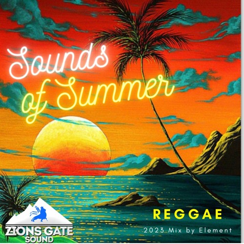 Stream "Sounds Of Summer" 2023 REGGAE MIX - DJ ELEMENT #BeresHammond # ...