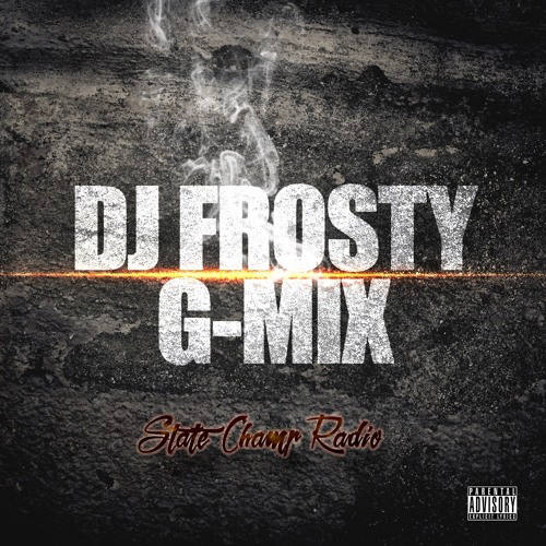 Stream STATE CHAMP RADIO 184 G-MIX by DJ FROSTY | Listen online for ...