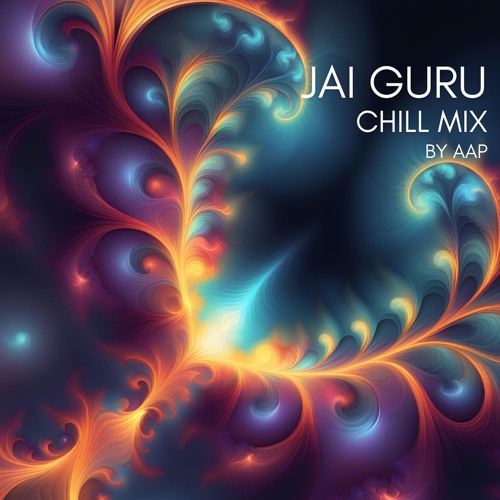 Stream Jai Guru (Chill Mix) by AAP | Listen online for free on SoundCloud