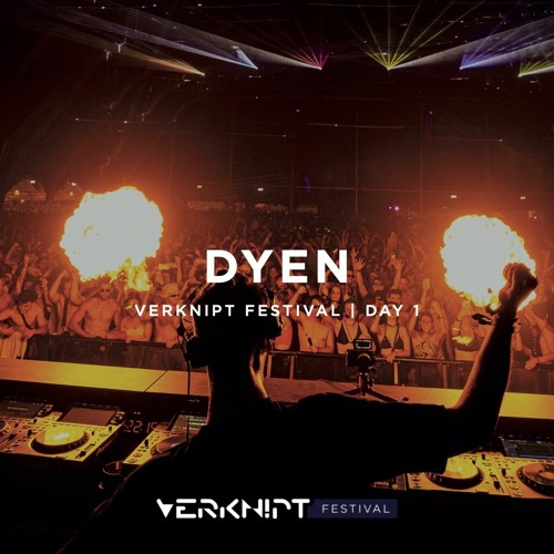 Stream DYEN @ Verknipt Festival 2023 | 10 Juni by VERKNIPT | Listen ...