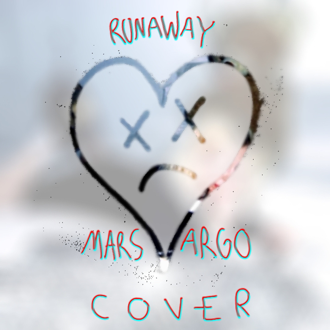 Stream Runaway - Mars Argo (COVER) by Diego Raccoon | Listen online for ...