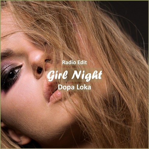 Stream Dopa Loka - Girl Night [ Electro House Music] by JHaps Records ...