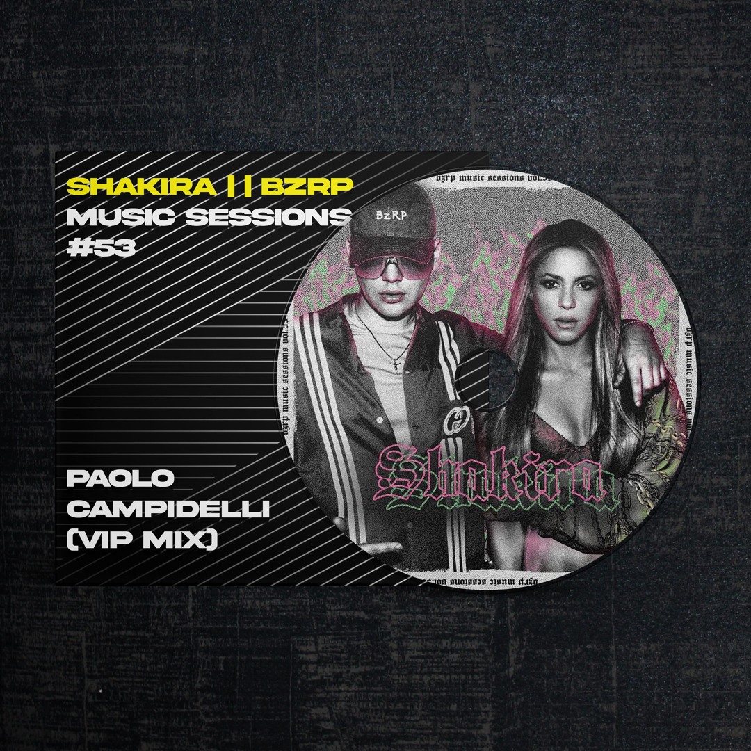 Stream SHAKIRA: BZRP Music Sessions #53 (Paolo Campidelli Vip Mix) by ...