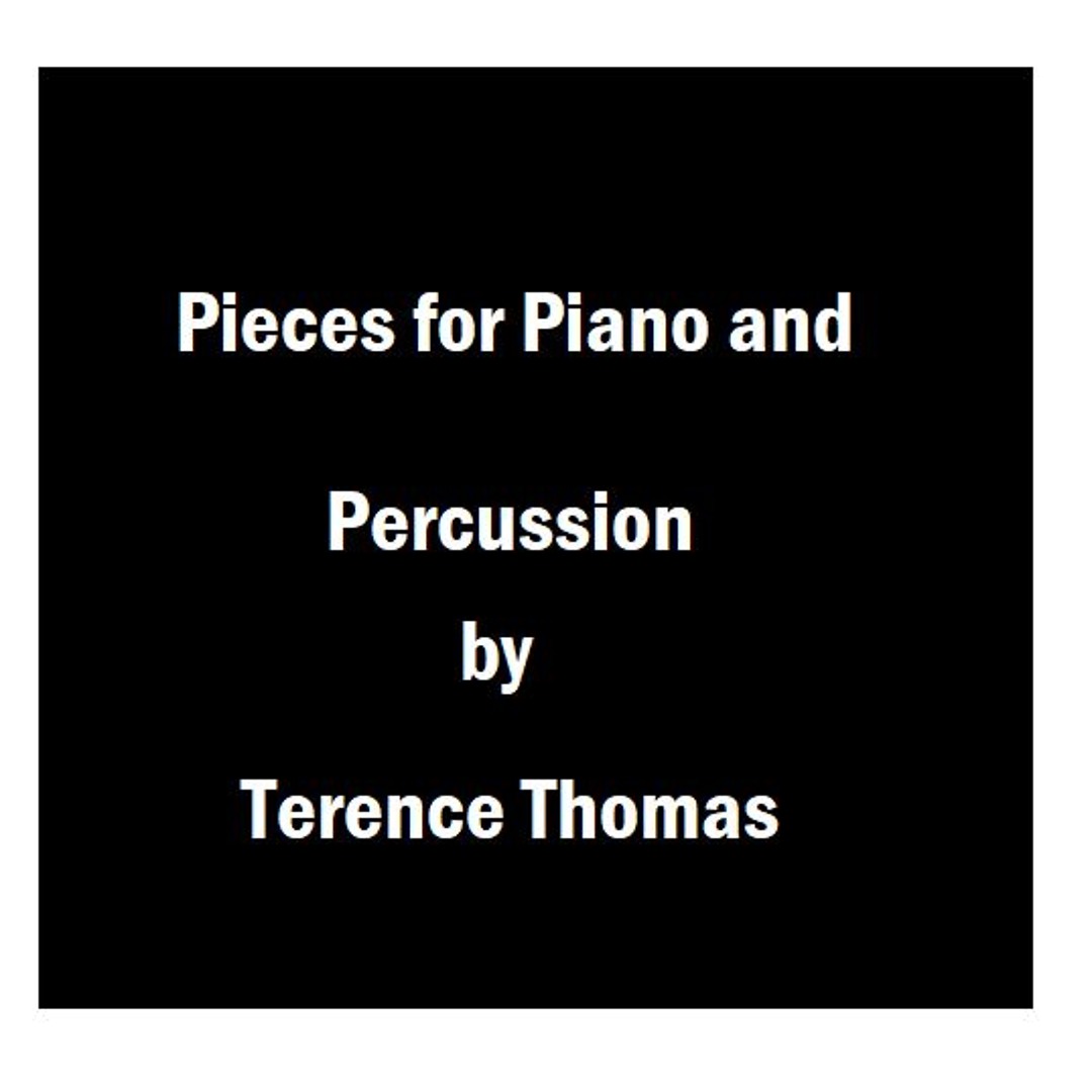 Stream Piano & Percussion - Piece 3 by Terence Thomas | Listen online ...