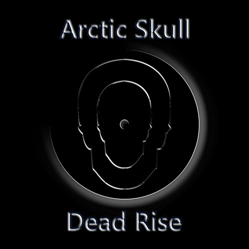 Stream Dead Rise By Arctic Skull (Out now on bandcamp and all streaming ...