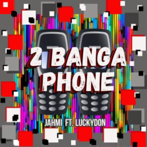 Stream jahmi -2 banga phone ft luckydon (Official Audio)_sXBoPjtrmCE by ...